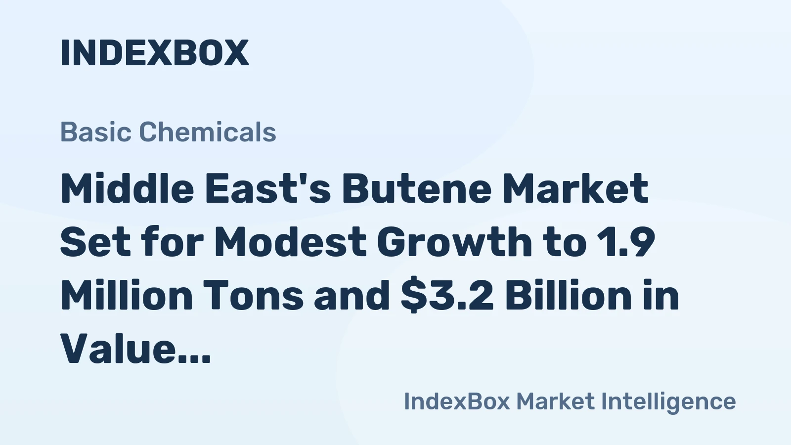Middle East's Butene Market Set for Modest Growth to 1.9 Million Tons and $3.2 Billion in Value