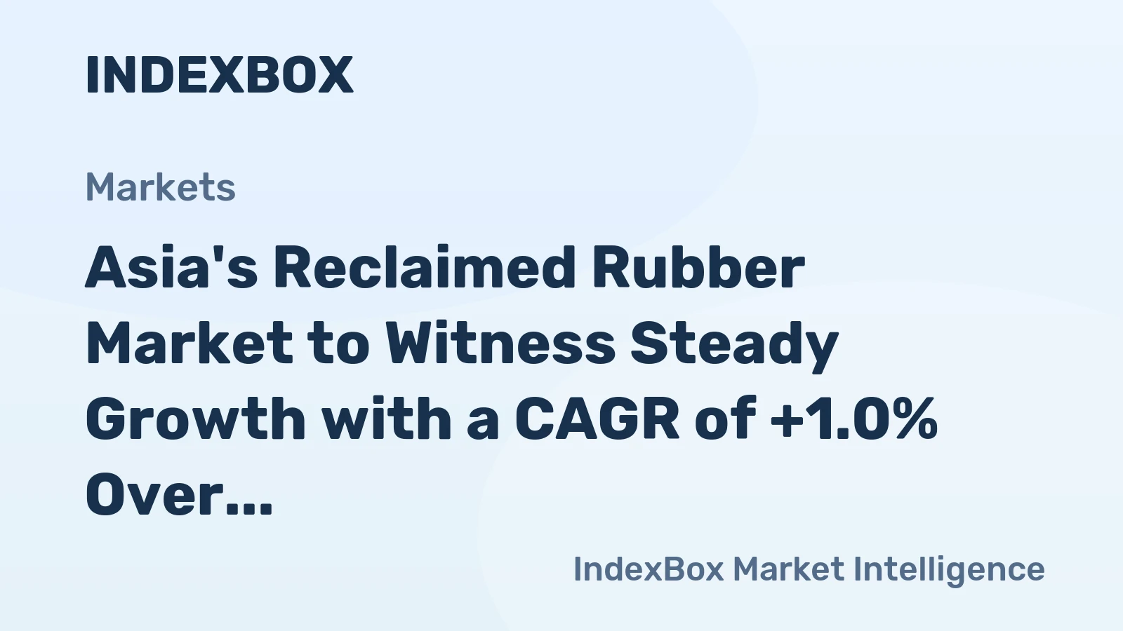 Asia's Reclaimed Rubber Market to Witness Steady Growth with a CAGR of +1.0% Over Next Decade, Reaching $1.8B by 2035