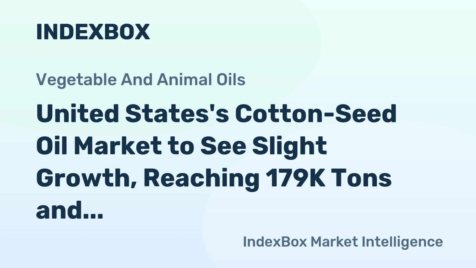 United States's Cotton-Seed Oil Market to See Slight Growth, Reaching 179K Tons and $190M by 2035