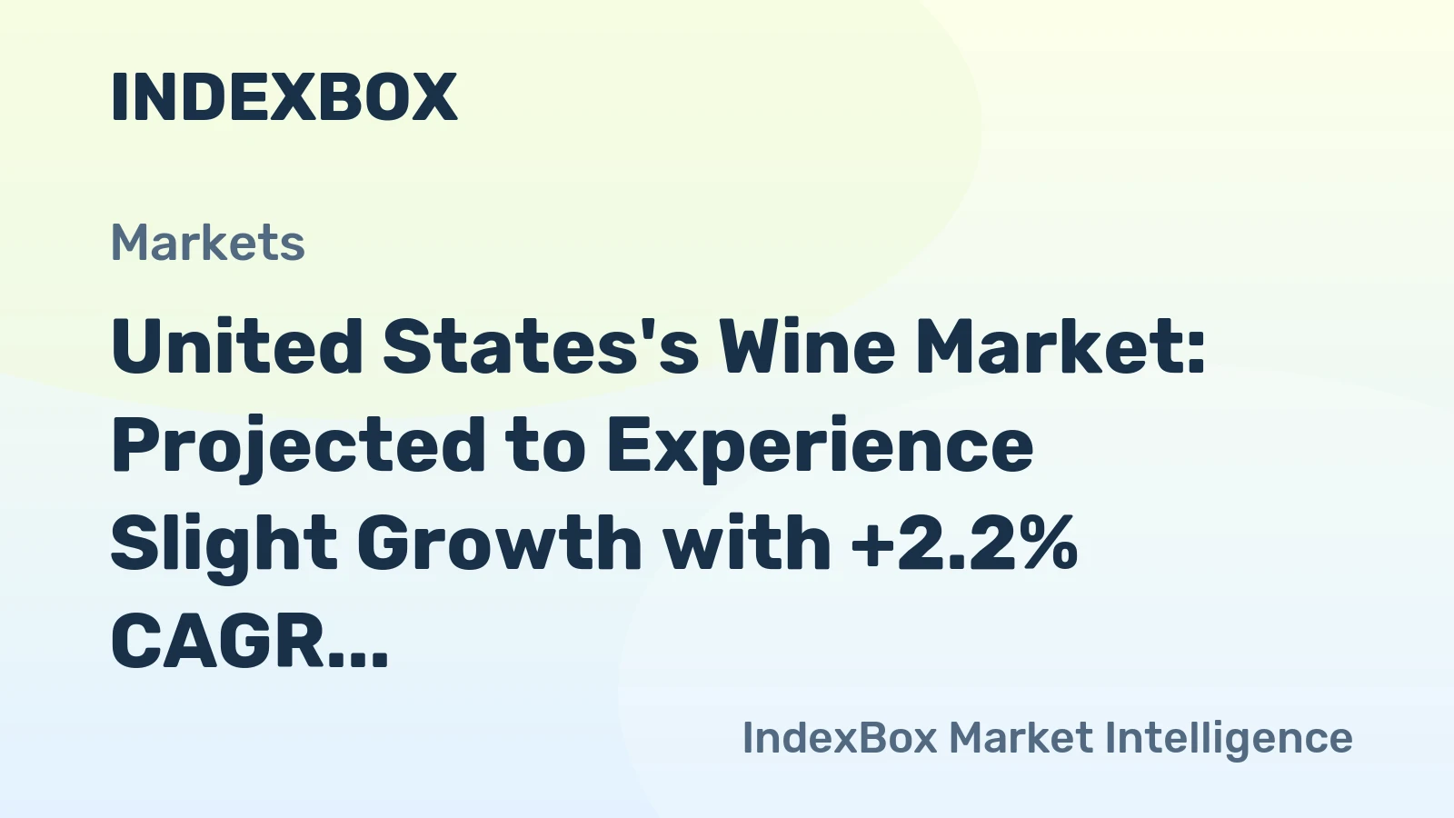 United States's Wine Market: Projected to Experience Slight Growth with +2.2% CAGR in Consumption Over Next Decade