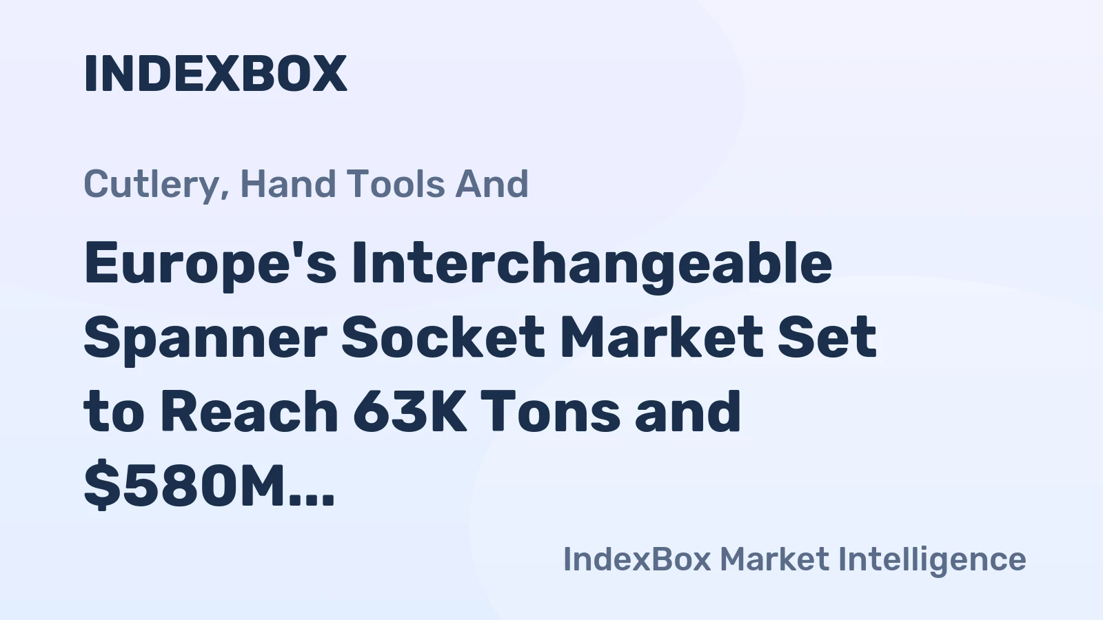 Europe's Interchangeable Spanner Socket Market Set to Reach 63K Tons and $580M by 2035