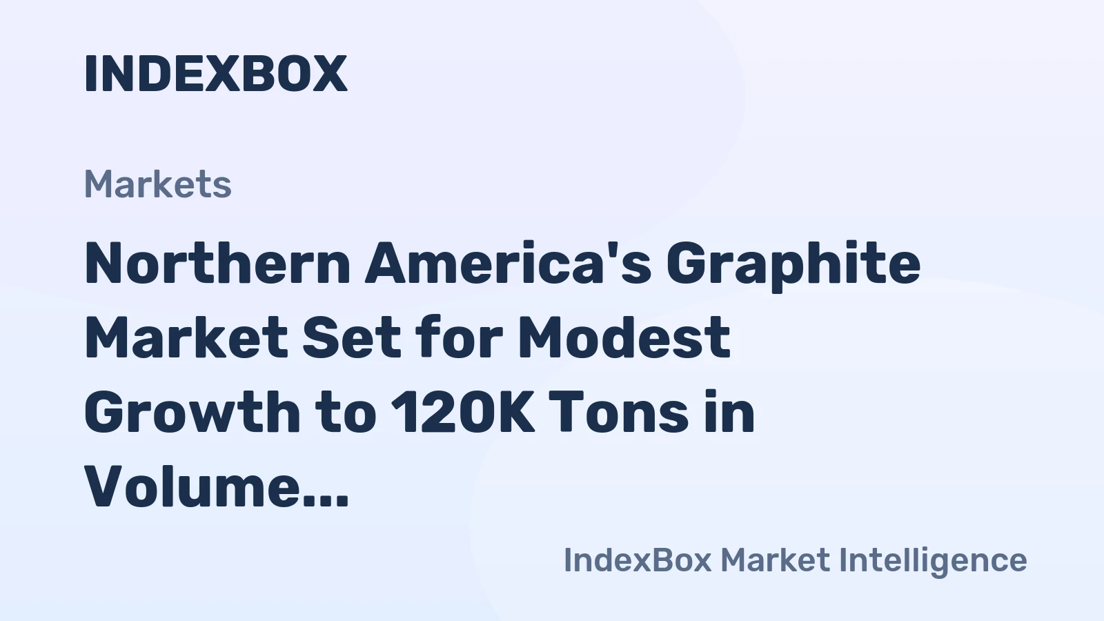 Northern America's Graphite Market Set for Modest Growth to 120K Tons in Volume and $204M in Value by 2035