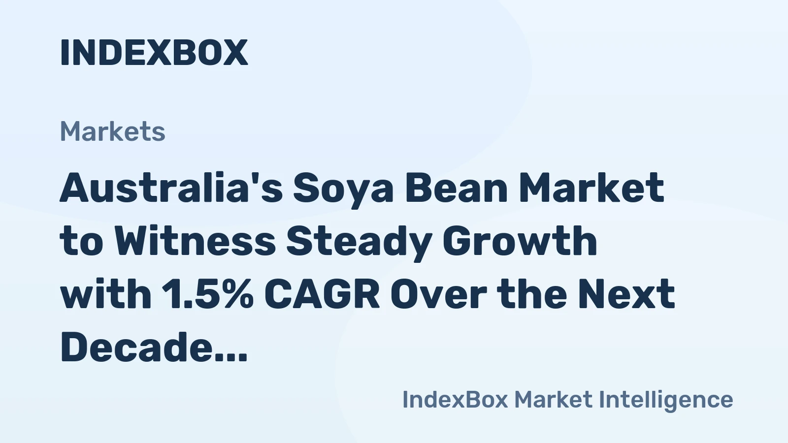 Australia's Soya Bean Market to Witness Steady Growth with 1.5% CAGR Over the Next Decade