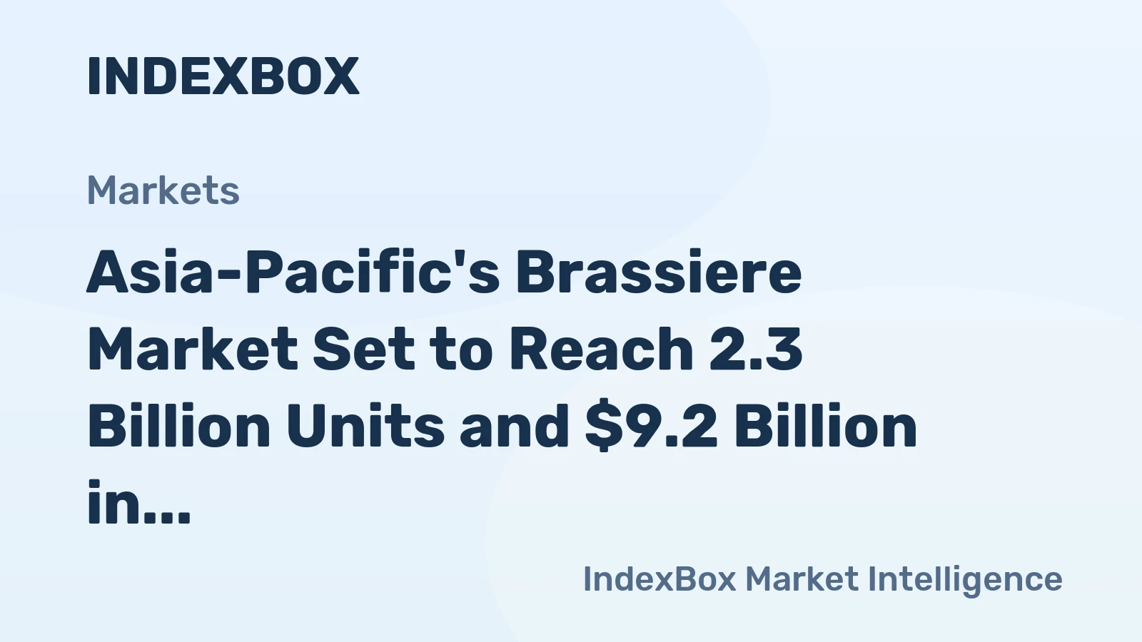 Asia-Pacific's Brassiere Market Set to Reach 2.3 Billion Units and $9.2 Billion in Value