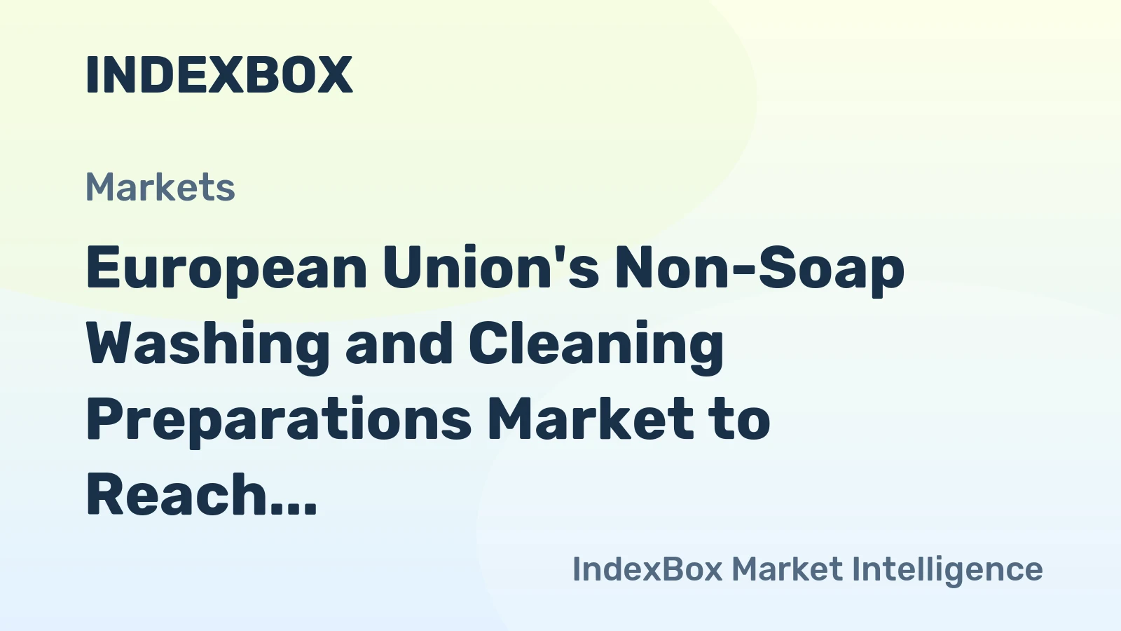 European Union's Non-Soap Washing and Cleaning Preparations Market to Reach 11M Tons by 2035 with $19.1B Value
