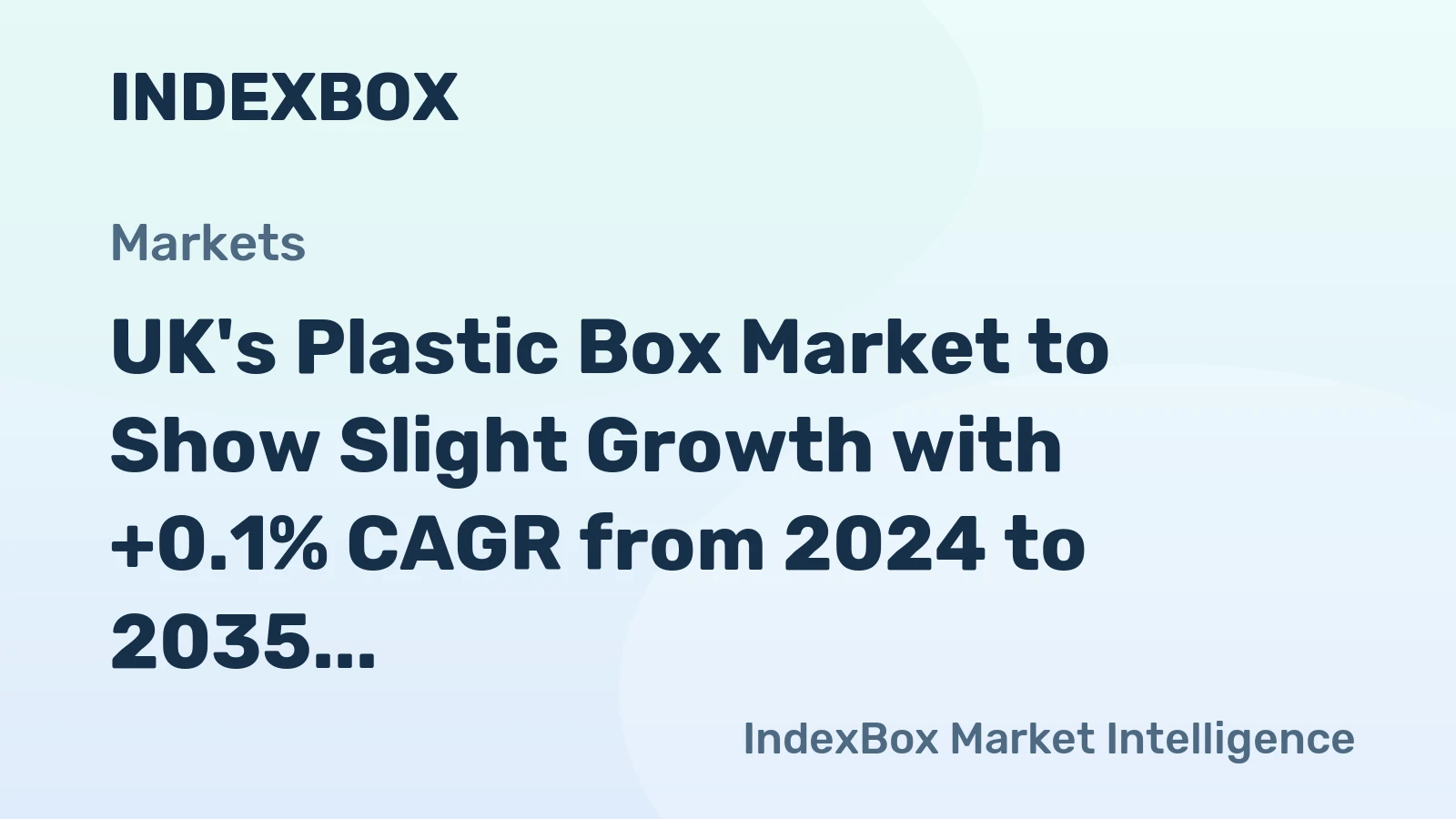 UK's Plastic Box Market to Show Slight Growth with +0.1% CAGR from 2024 to 2035