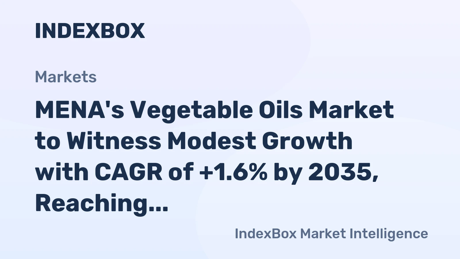 MENA's Vegetable Oils Market to Witness Modest Growth with CAGR of +1.6% by 2035, Reaching $1.3B in Value