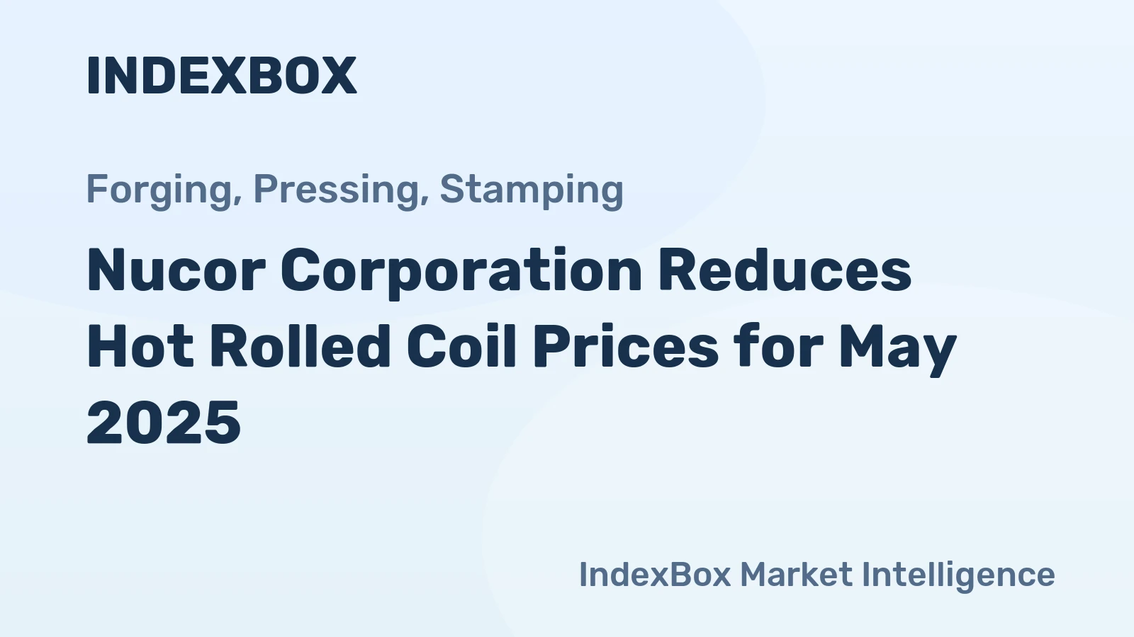 Nucor Corporation Reduces Hot Rolled Coil Prices for May 2025