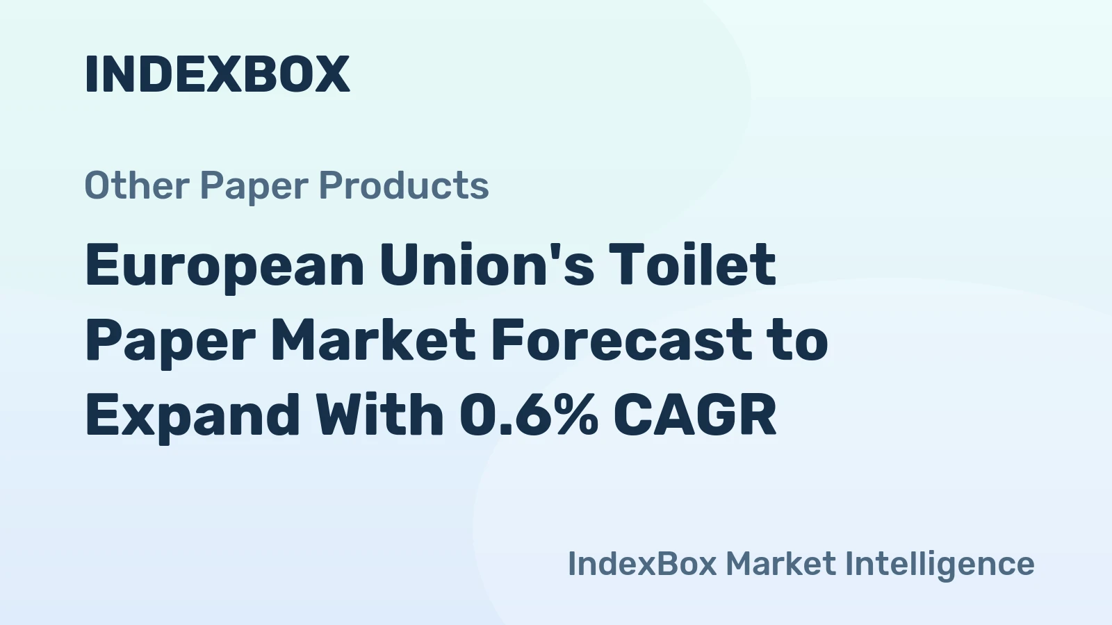European Union's Toilet Paper Market Forecast to Expand With 0.6% CAGR