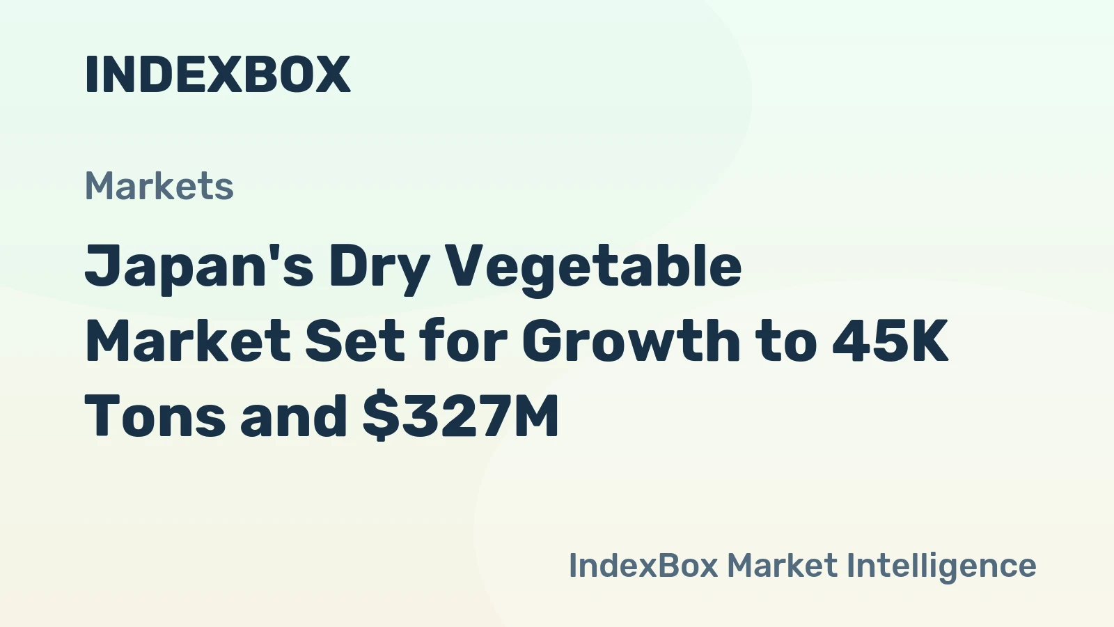 Japan's Dry Vegetable Market Set for Growth to 45K Tons and $327M