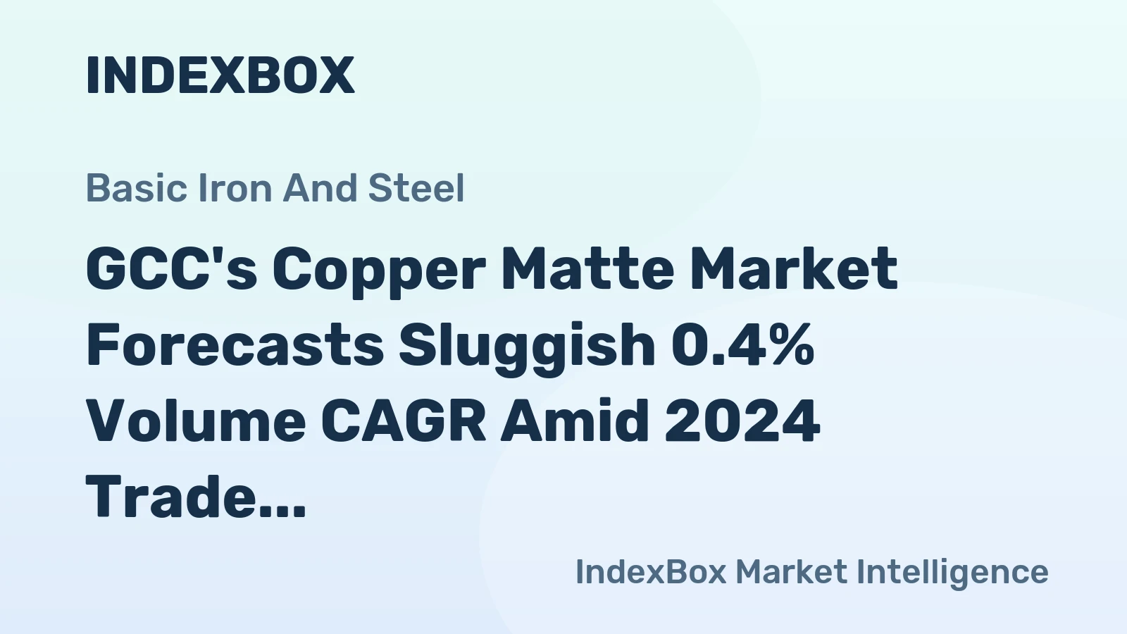 GCC's Copper Matte Market Forecasts Sluggish 0.4% Volume CAGR Amid 2024 Trade Volatility