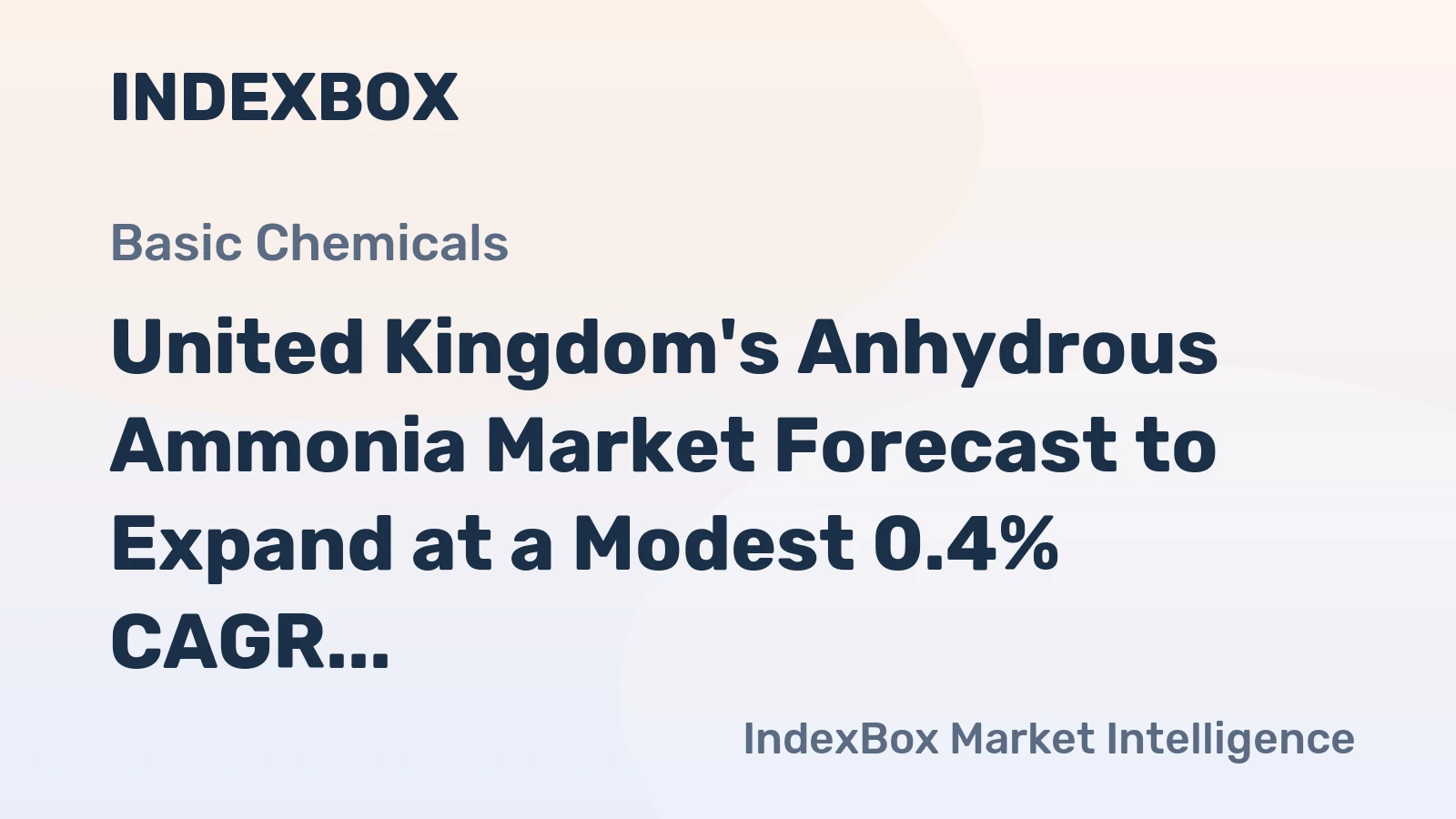 United Kingdom's Anhydrous Ammonia Market Forecast to Expand at a Modest 0.4% CAGR Through 2035
