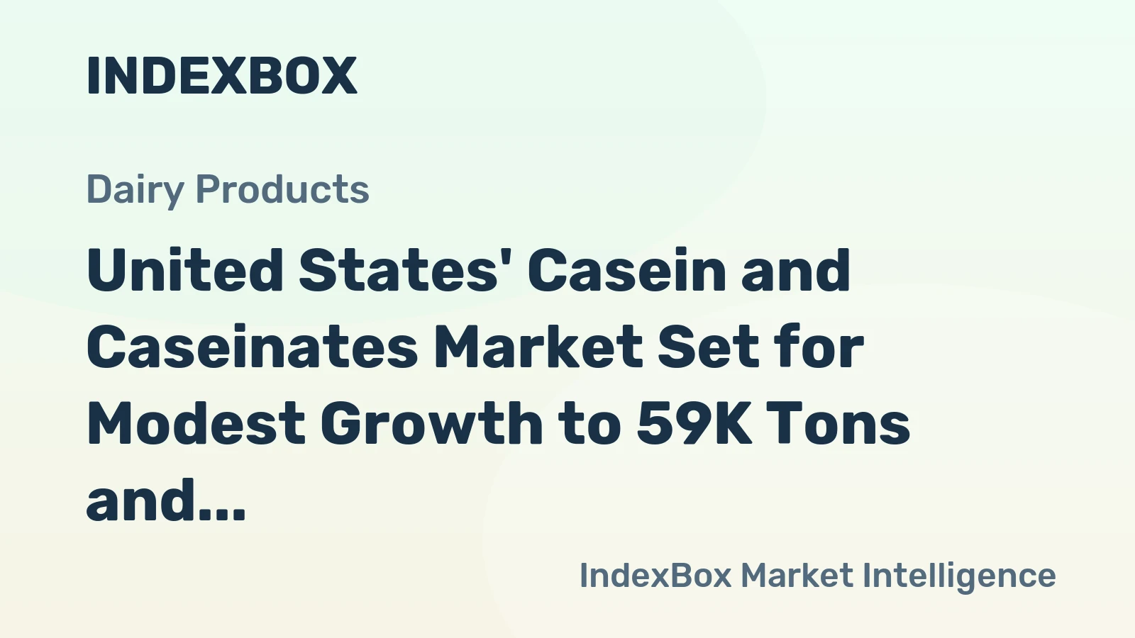 United States' Casein and Caseinates Market Set for Modest Growth to 59K Tons and $463M