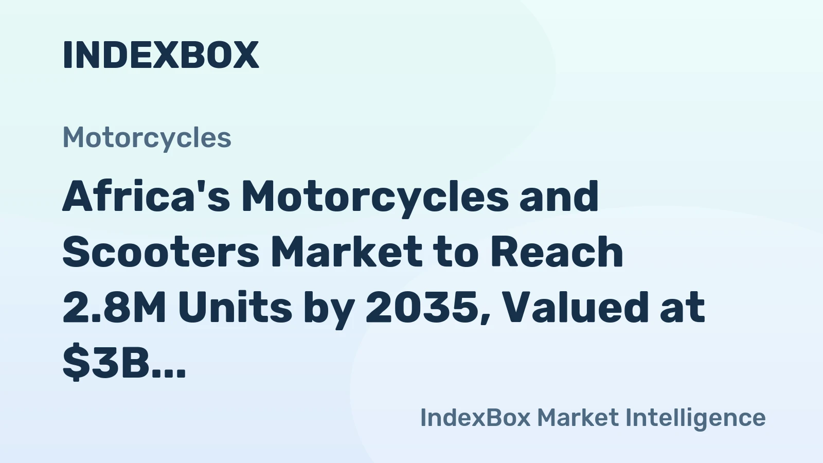 Africa's Motorcycles and Scooters Market to Reach 2.8M Units by 2035, Valued at $3B