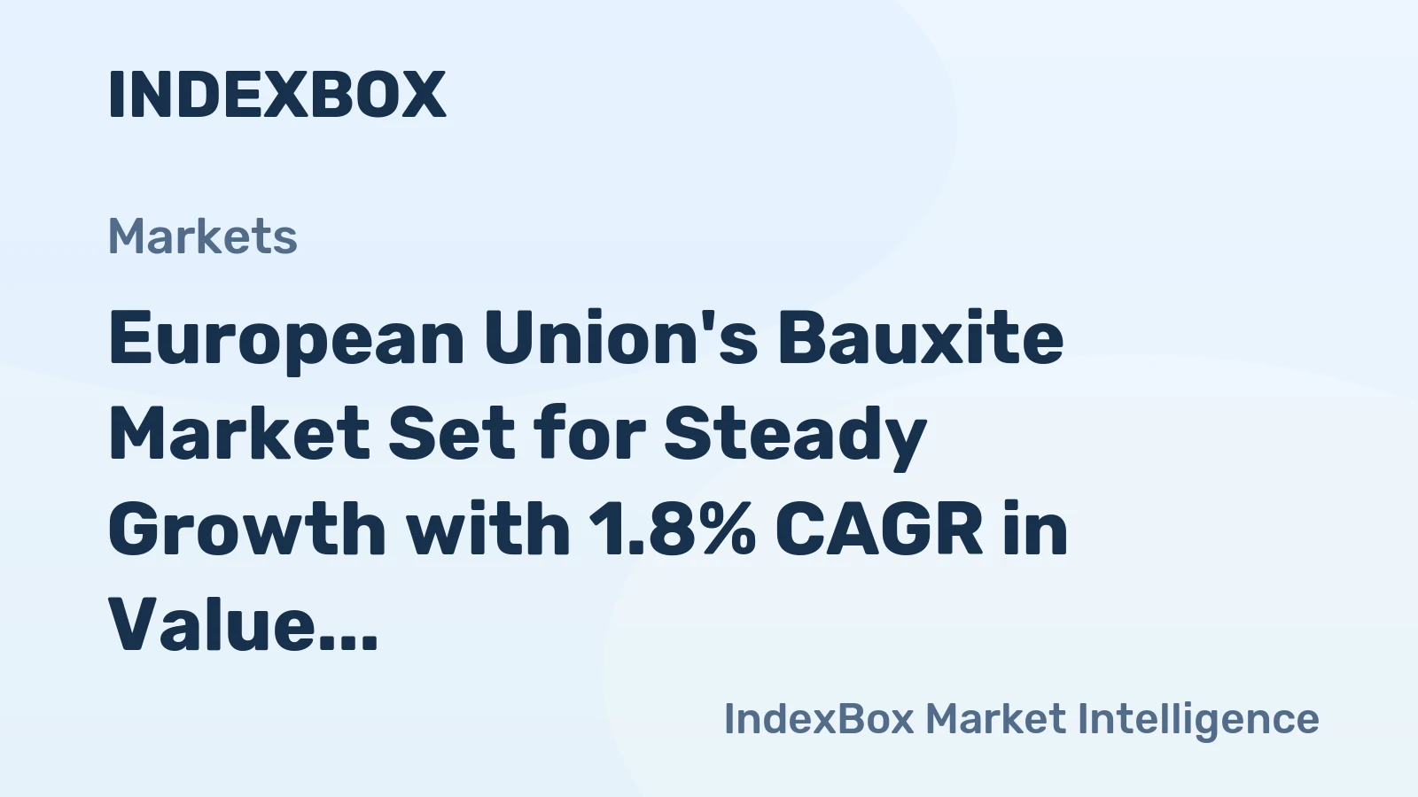 European Union's Bauxite Market Set for Steady Growth with 1.8% CAGR in Value Through 2035