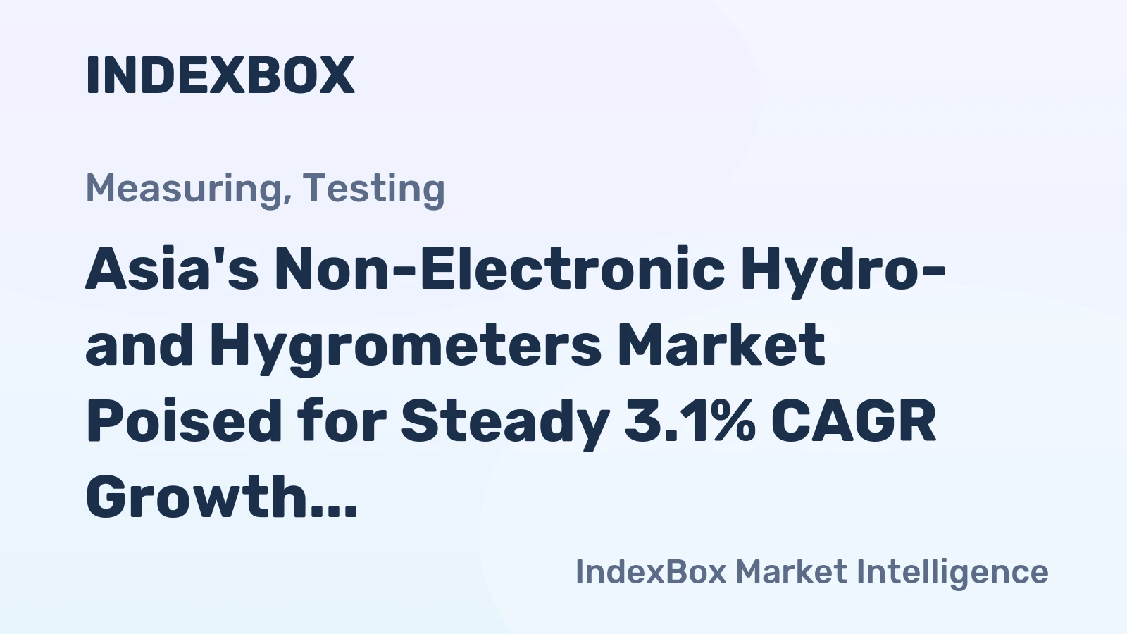 Asia's Non-Electronic Hydro- and Hygrometers Market Poised for Steady 3.1% CAGR Growth Through 2035