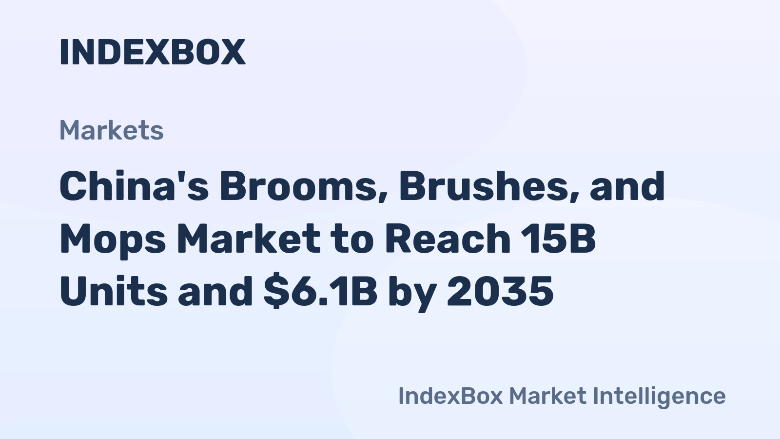 China's Brooms, Brushes, and Mops Market to Reach 15B Units and $6.1B by 2035