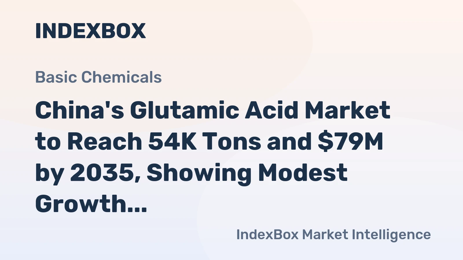 China's Glutamic Acid Market to Reach 54K Tons and $79M by 2035, Showing Modest Growth