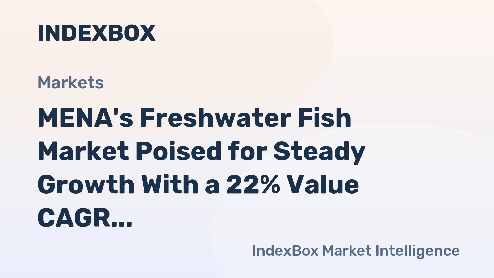 MENA's Freshwater Fish Market Poised for Steady Growth With a 22% Value CAGR Through 2035