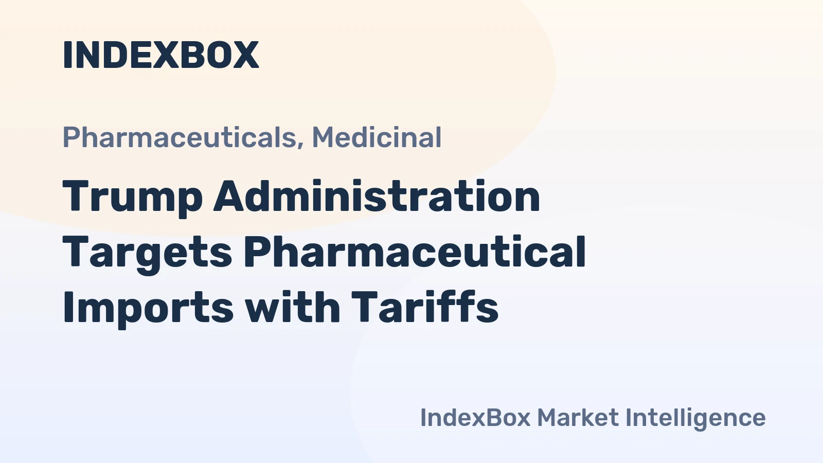 Trump Administration Targets Pharmaceutical Imports with Tariffs