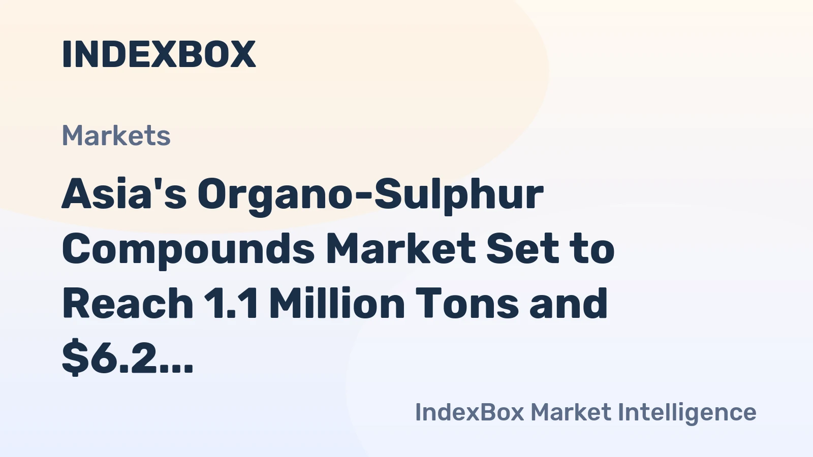 Asia's Organo-Sulphur Compounds Market Set to Reach 1.1 Million Tons and $6.2 Billion