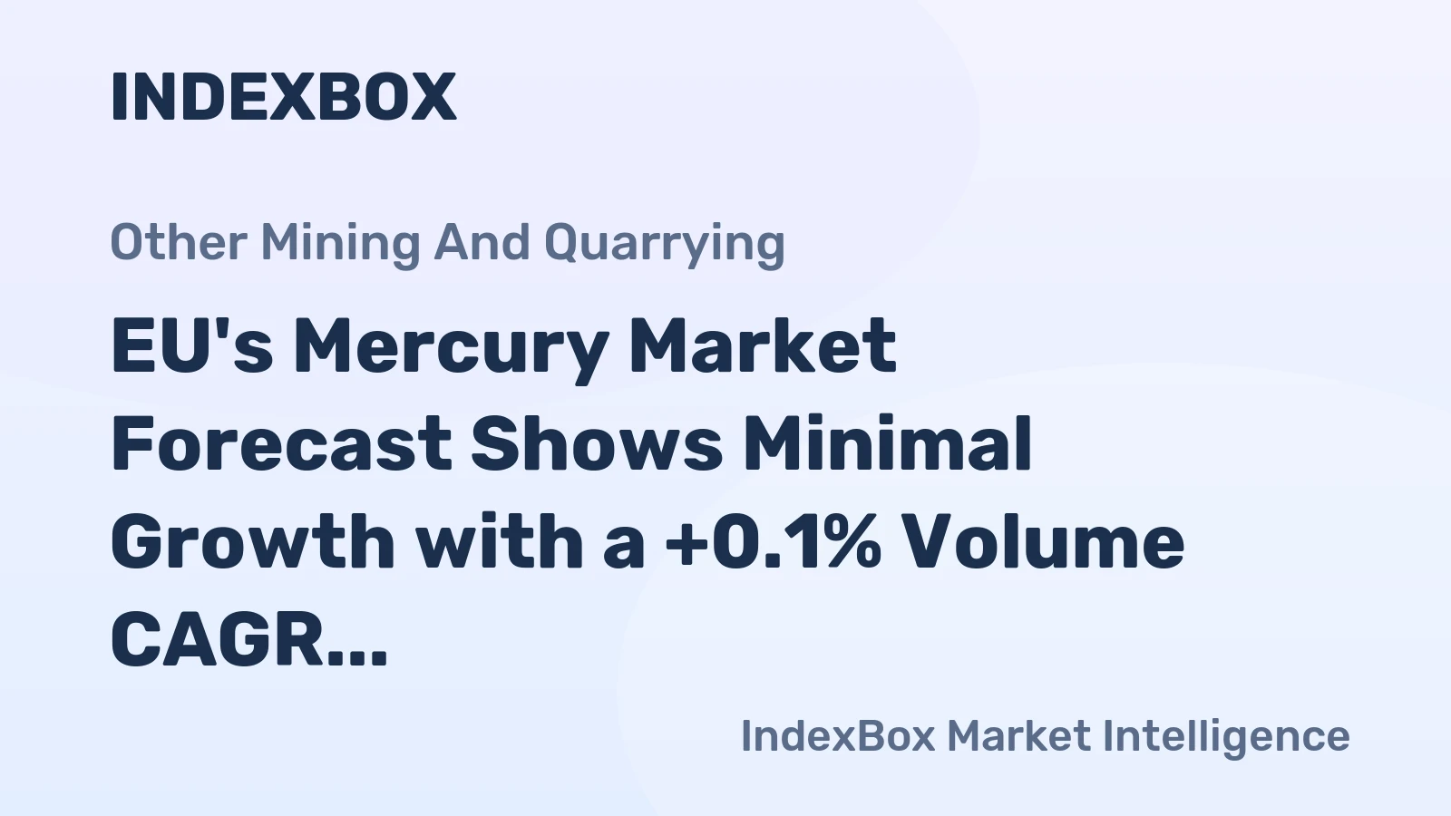 EU's Mercury Market Forecast Shows Minimal Growth with a +0.1% Volume CAGR Through 2035