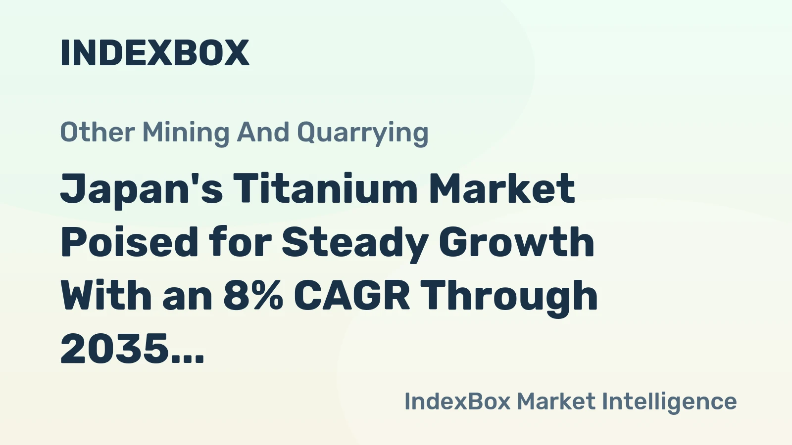 Japan's Titanium Market Poised for Steady Growth With an 8% CAGR Through 2035
