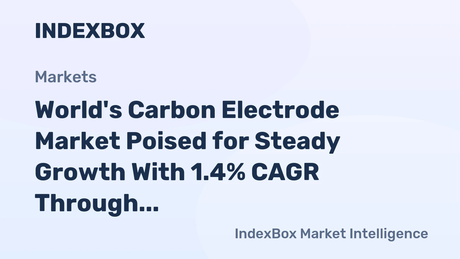World's Carbon Electrode Market Poised for Steady Growth With 1.4% CAGR Through 2035