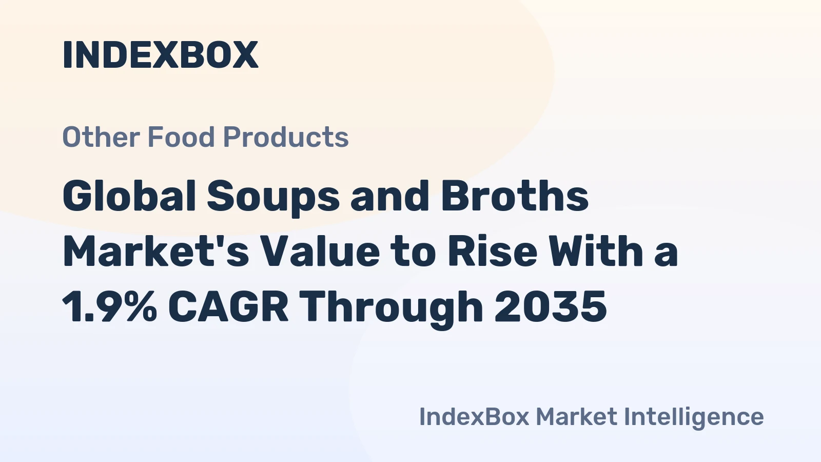 Global Soups and Broths Market's Value to Rise With a 1.9% CAGR Through 2035