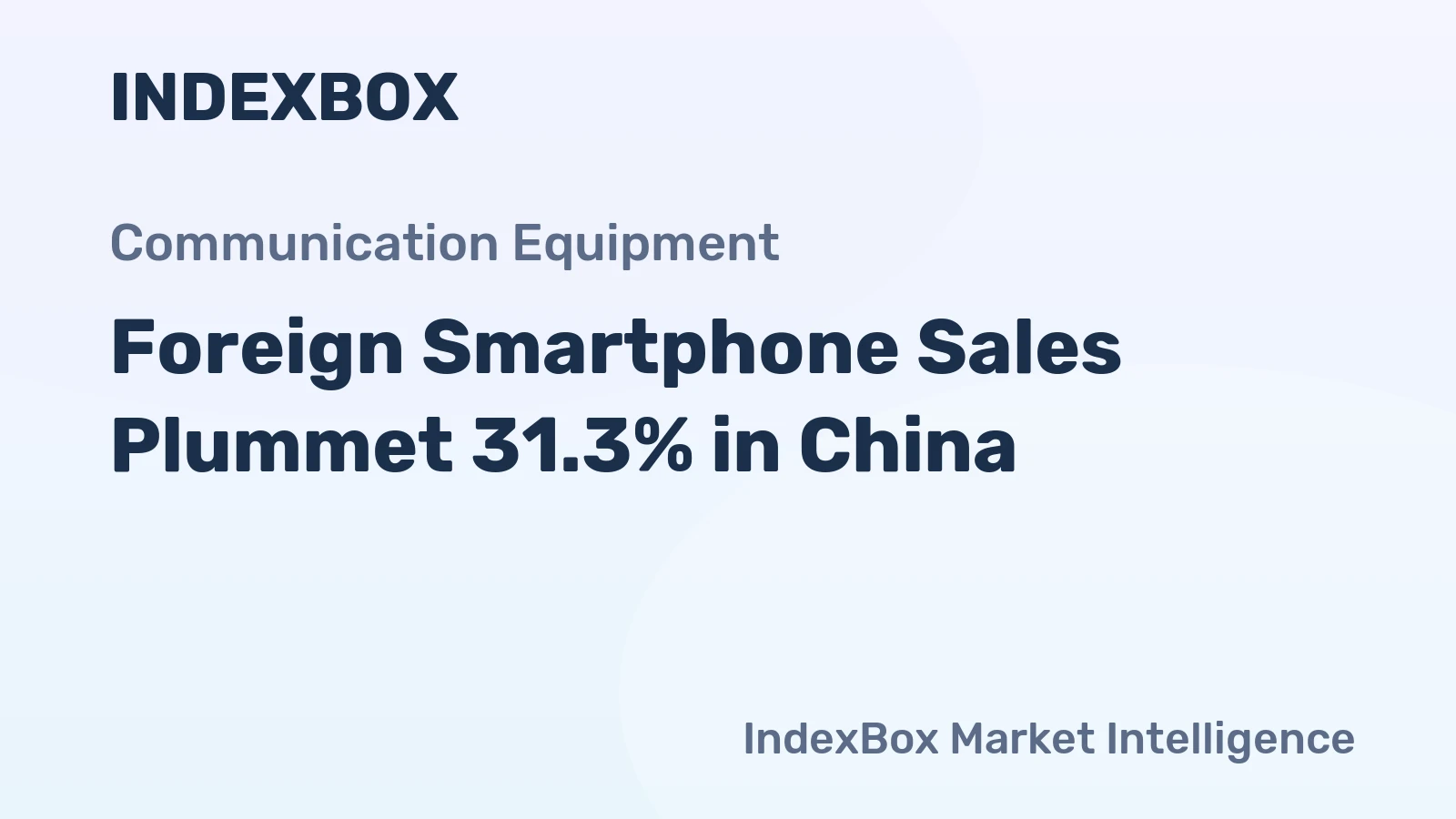 Foreign Smartphone Sales Plummet 31.3% in China