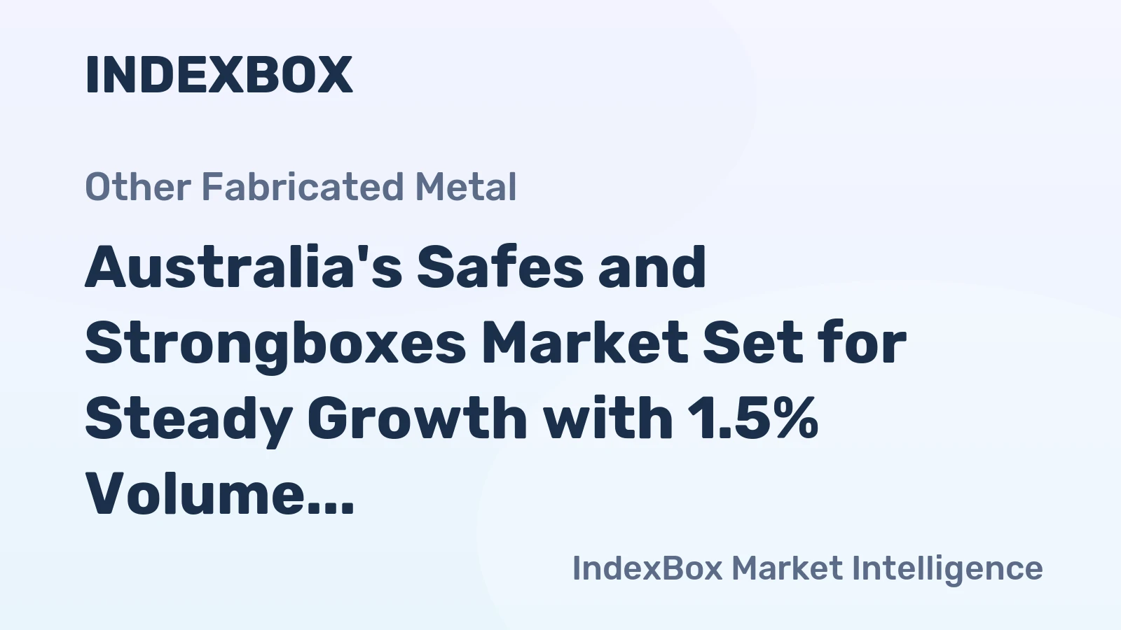 Australia's Safes and Strongboxes Market Set for Steady Growth with 1.5% Volume CAGR Through 2035