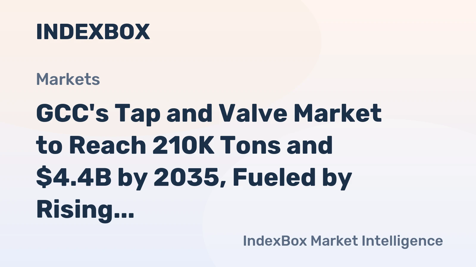 GCC's Tap and Valve Market to Reach 210K Tons and $4.4B by 2035, Fueled by Rising Demand