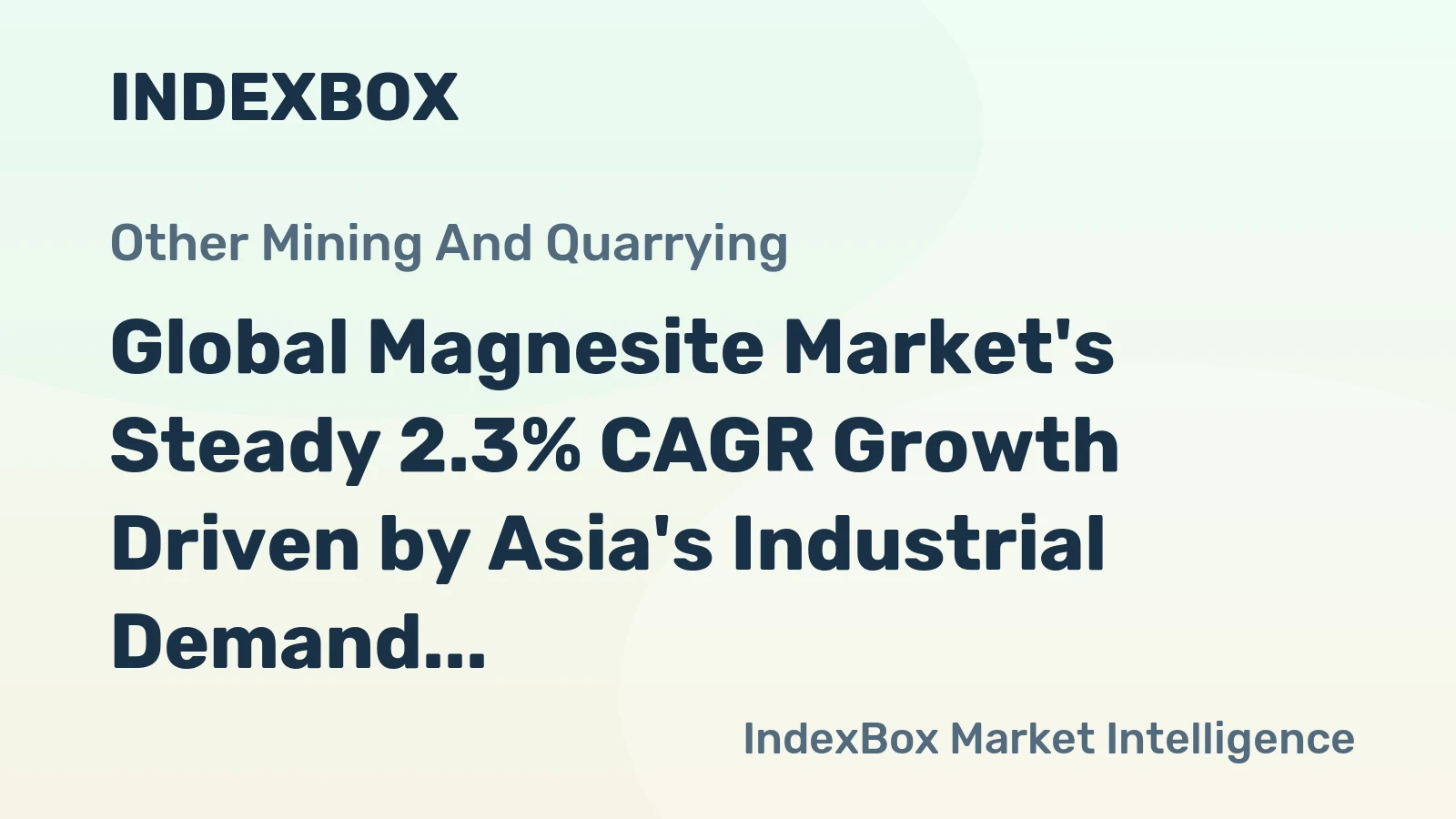 Global Magnesite Market's Steady 2.3% CAGR Growth Driven by Asia's Industrial Demand