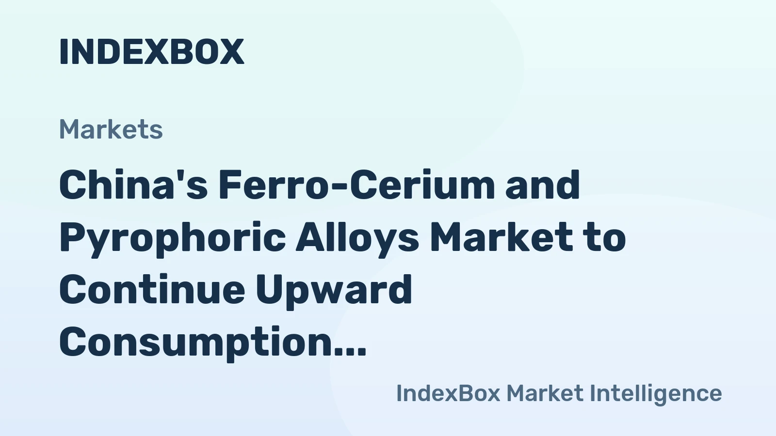 China's Ferro-Cerium and Pyrophoric Alloys Market to Continue Upward Consumption Trend with +2.0% CAGR through 2035