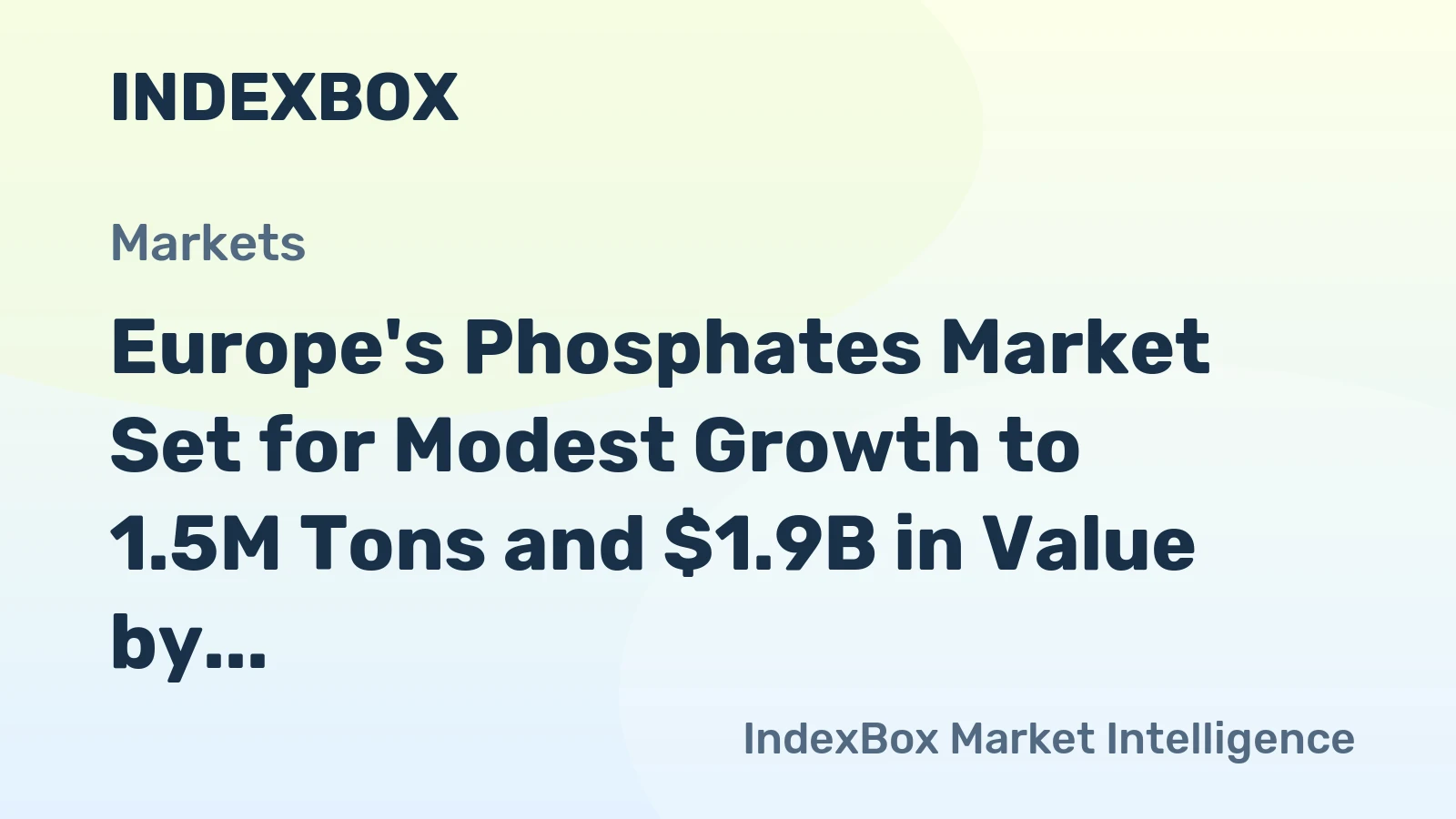 Europe's Phosphates Market Set for Modest Growth to 1.5M Tons and $1.9B in Value by 2035