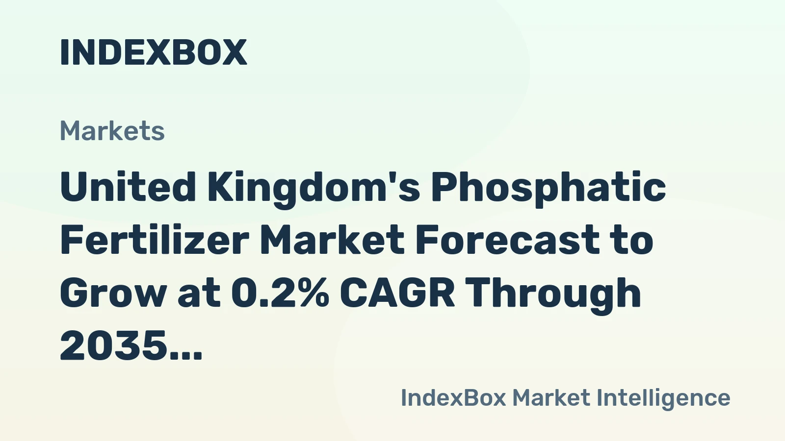 United Kingdom's Phosphatic Fertilizer Market Forecast to Grow at 0.2% CAGR Through 2035