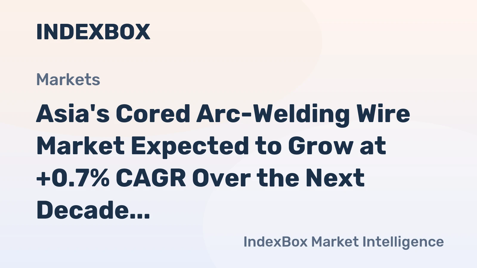 Asia's Cored Arc-Welding Wire Market Expected to Grow at +0.7% CAGR Over the Next Decade