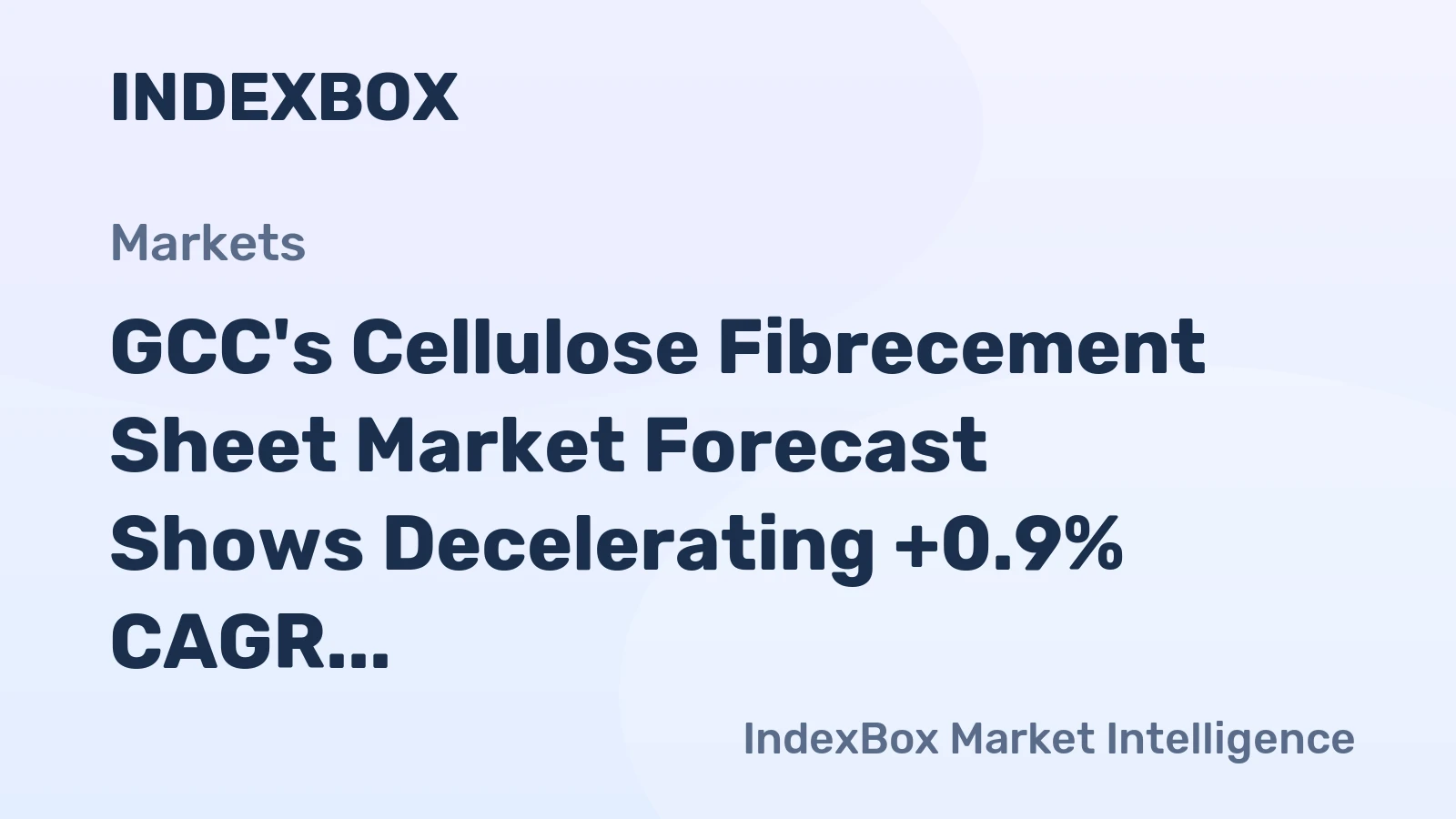 GCC's Cellulose Fibrecement Sheet Market Forecast Shows Decelerating +0.9% CAGR Growth to 2035