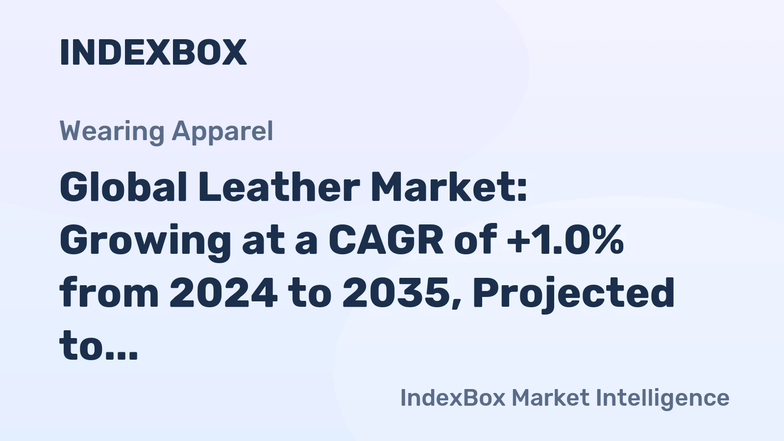 Global Leather Market: Growing at a CAGR of +1.0% from 2024 to 2035, Projected to Reach 6.3B Square Meters
