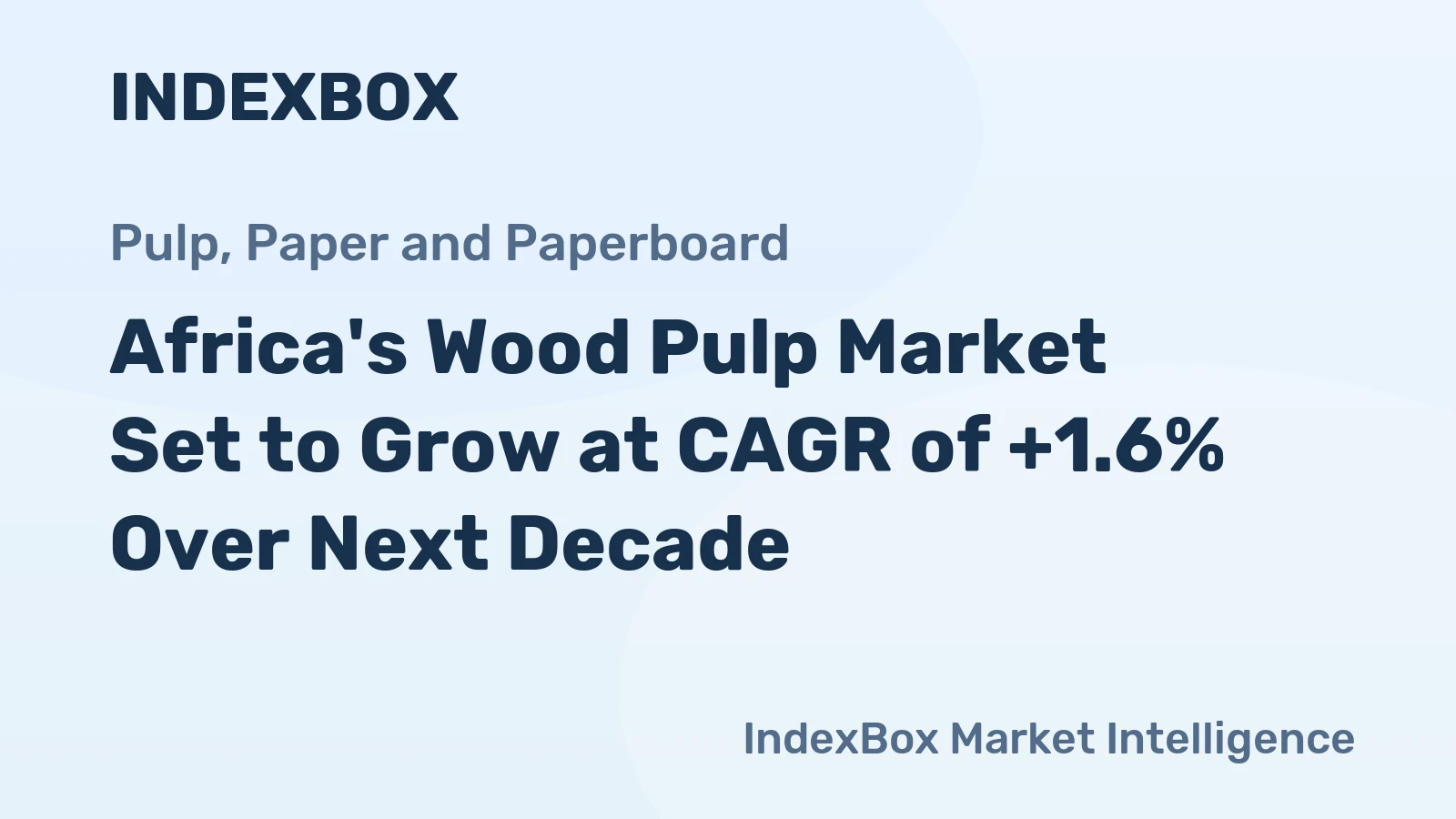 Africa's Wood Pulp Market Set to Grow at CAGR of +1.6% Over Next Decade