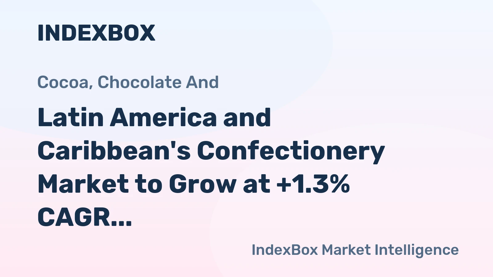Latin America and Caribbean's Confectionery Market to Grow at +1.3% CAGR, Reaching 8.3M Tons by 2035