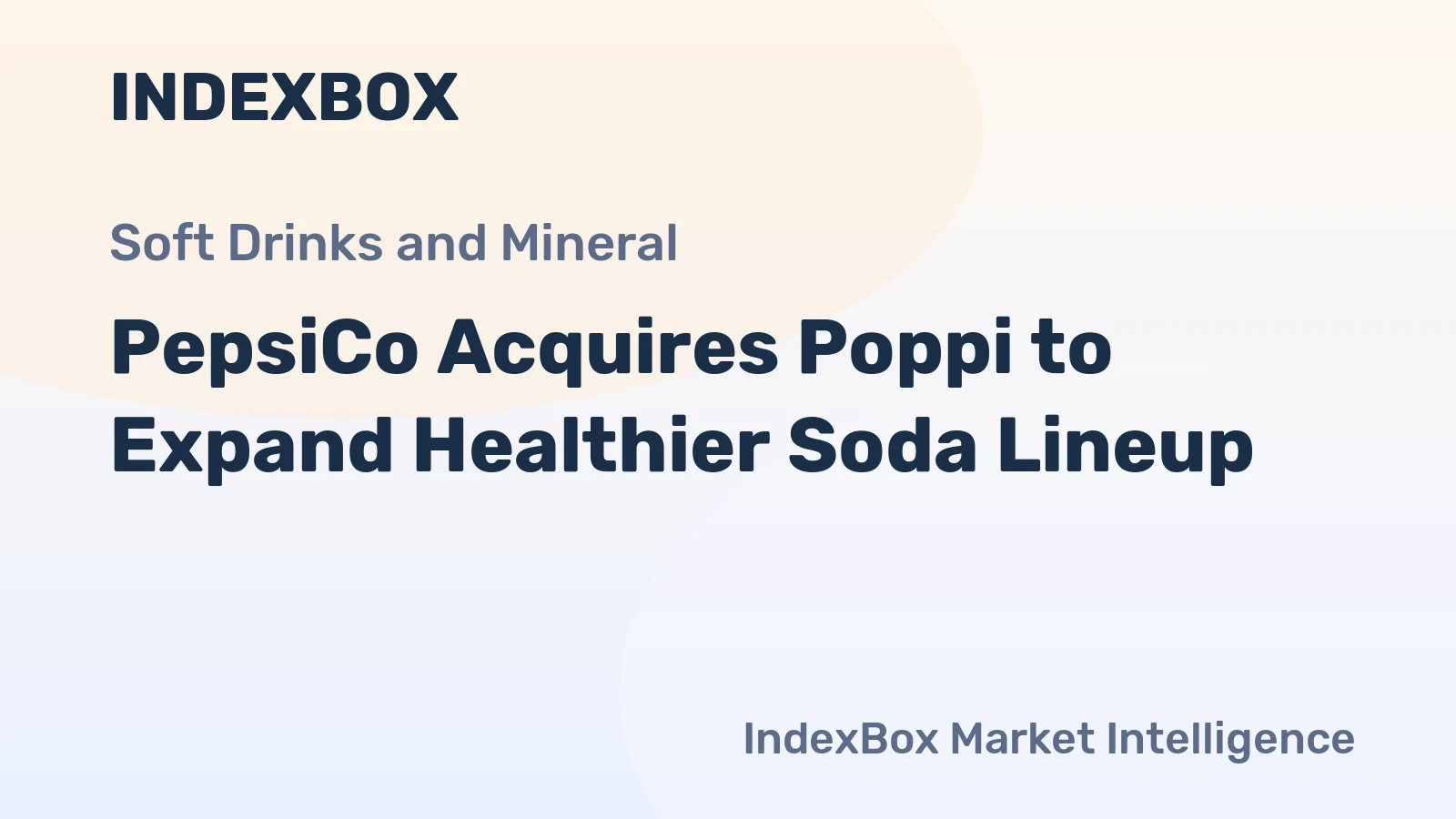 PepsiCo Acquires Poppi to Expand Healthier Soda Lineup