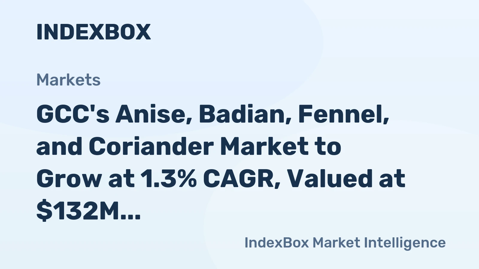 GCC's Anise, Badian, Fennel, and Coriander Market to Grow at 1.3% CAGR, Valued at $132M by 2035