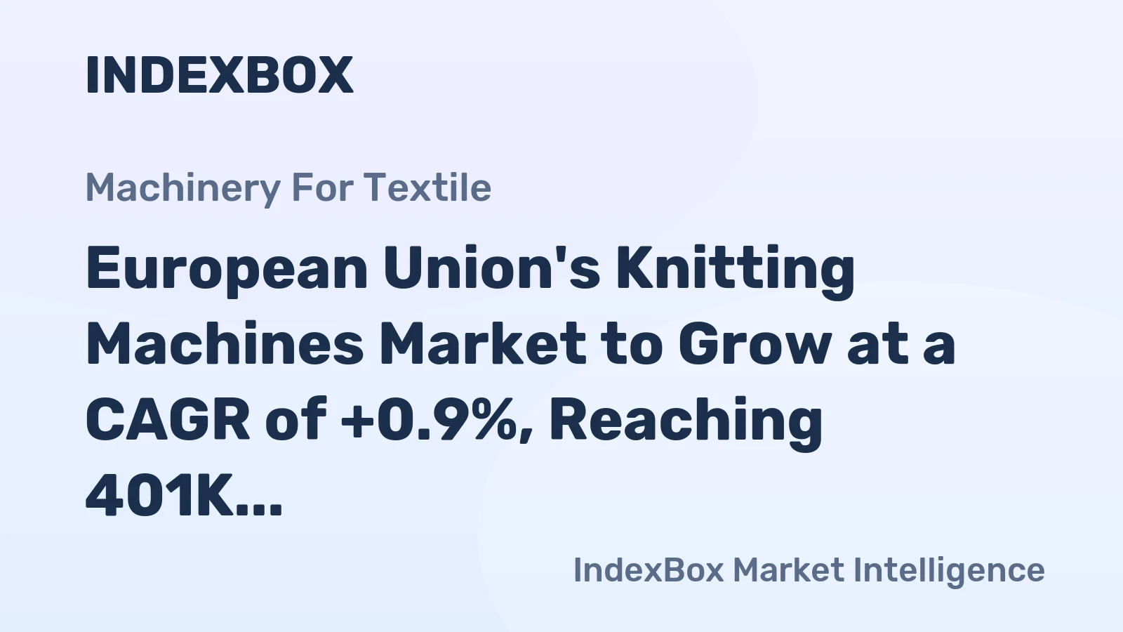 European Union's Knitting Machines Market to Grow at a CAGR of +0.9%, Reaching 401K Units by 2035