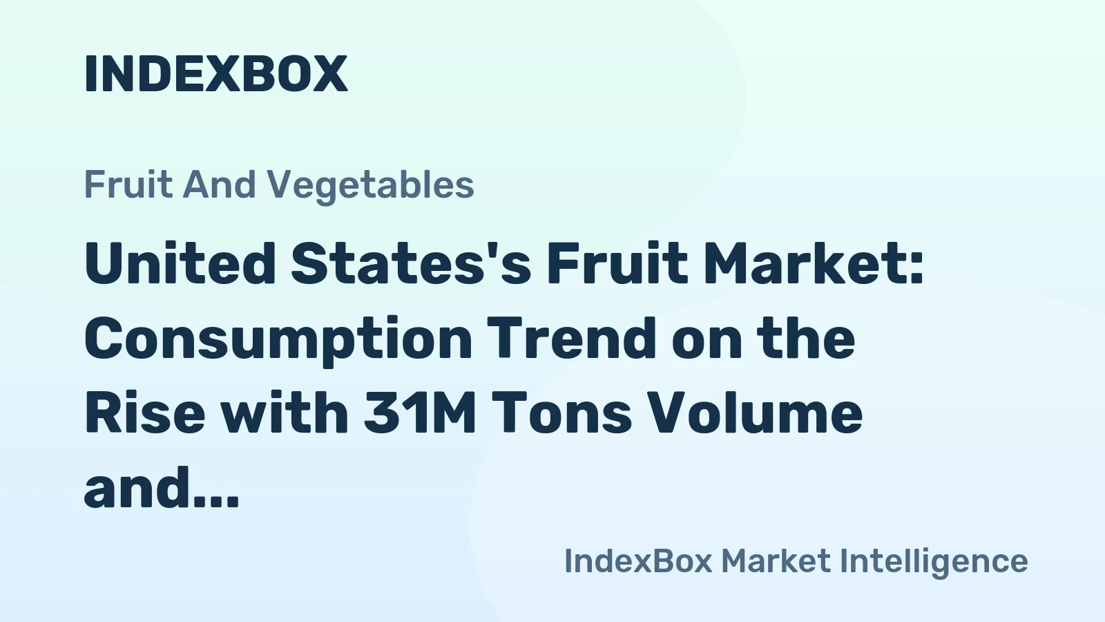 United States's Fruit Market: Consumption Trend on the Rise with 31M Tons Volume and $50.5B Value Forecasted by 2035