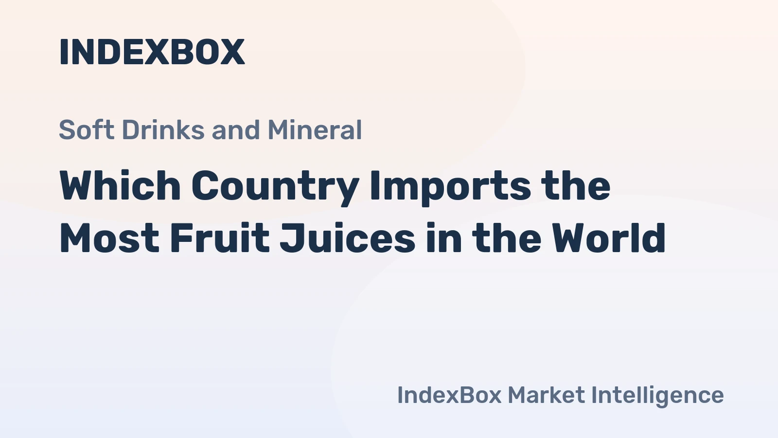Which Country Imports the Most Fruit Juices in the World?