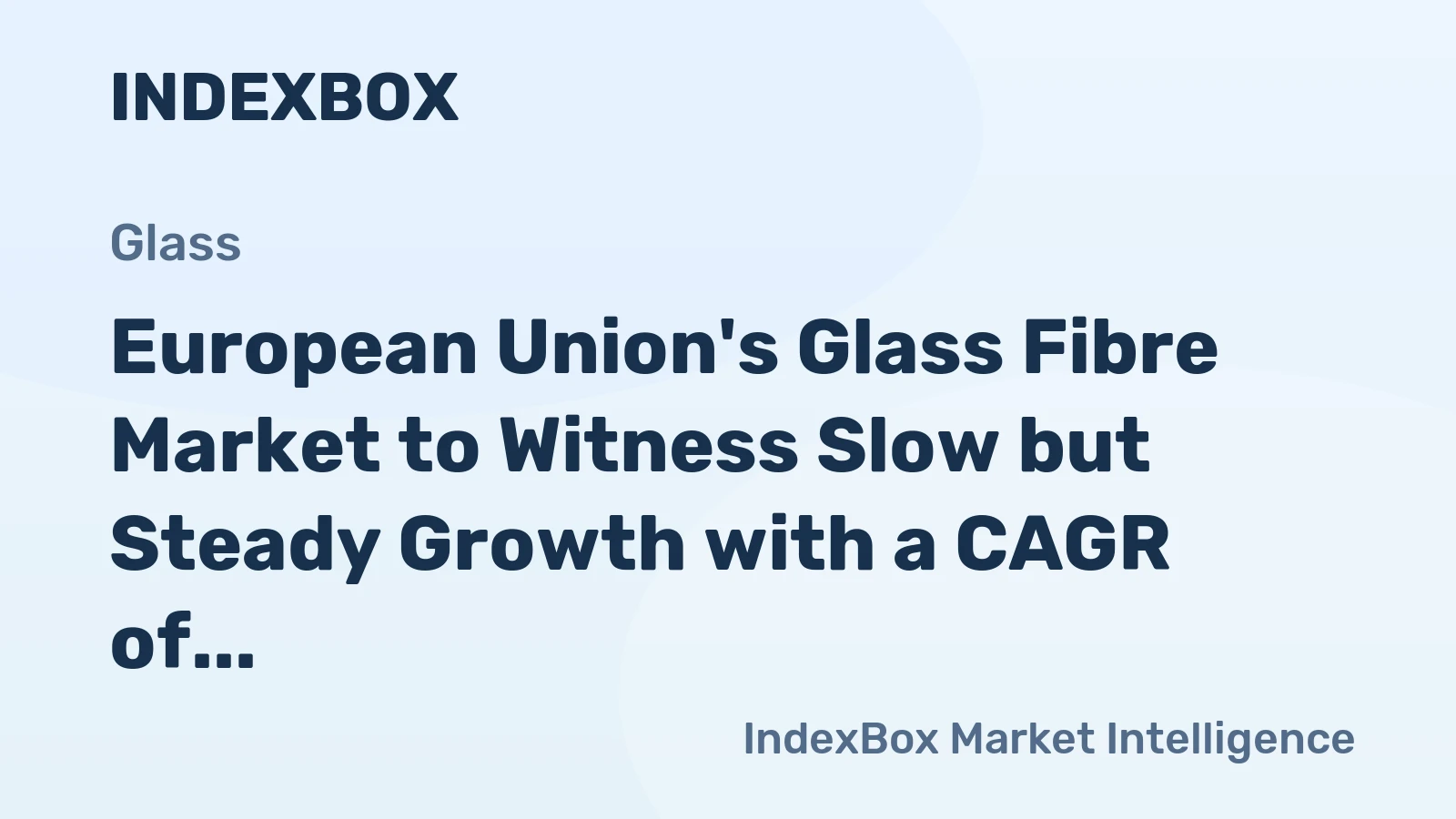 European Union's Glass Fibre Market to Witness Slow but Steady Growth with a CAGR of +1.2% from 2024 to 2035