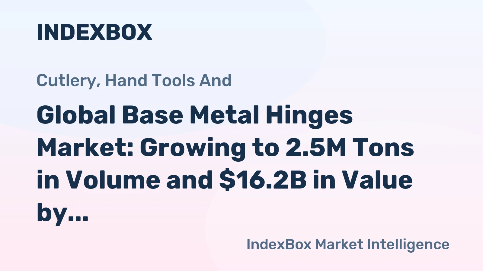Global Base Metal Hinges Market: Growing to 2.5M Tons in Volume and $16.2B in Value by 2035