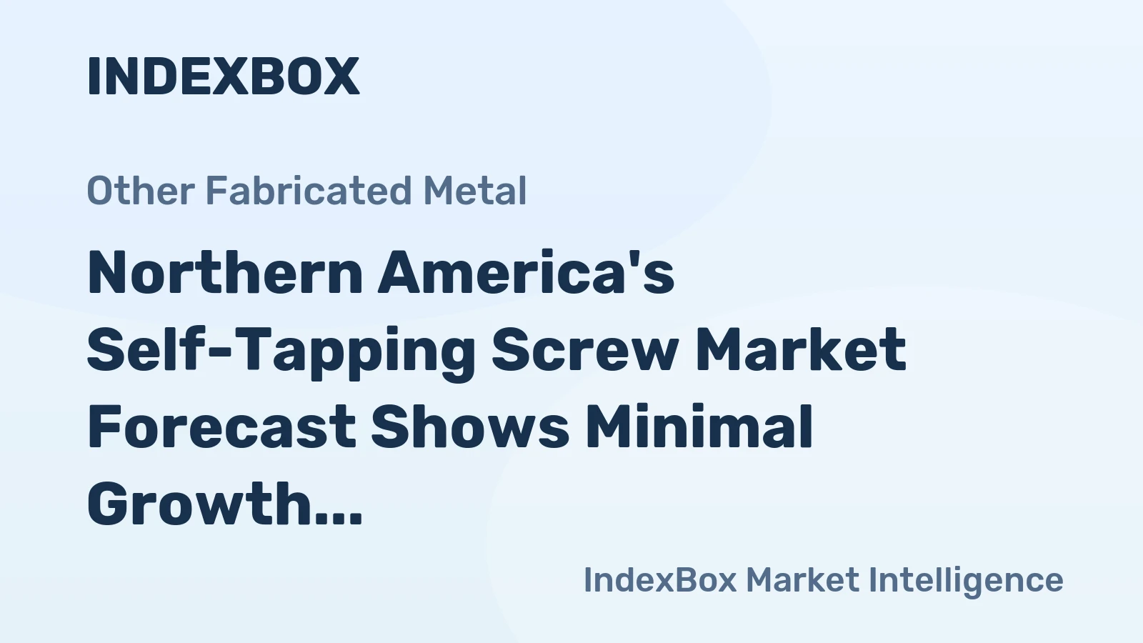 Northern America's Self-Tapping Screw Market Forecast Shows Minimal Growth with +0.1% Volume CAGR Through 2035