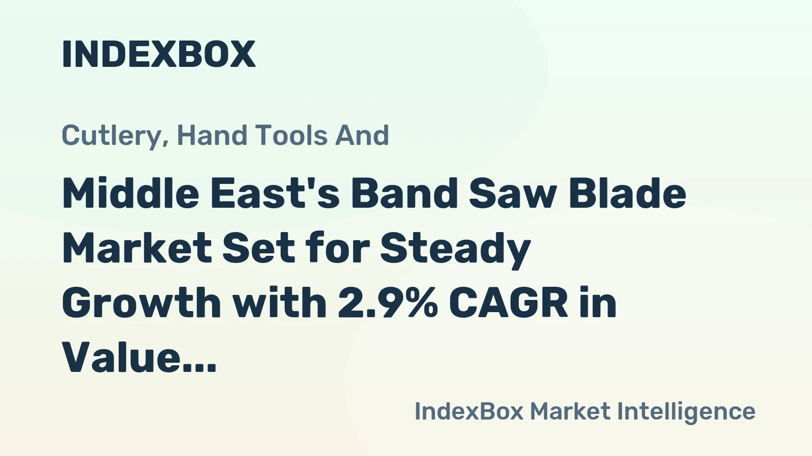 Middle East's Band Saw Blade Market Set for Steady Growth with 2.9% CAGR in Value